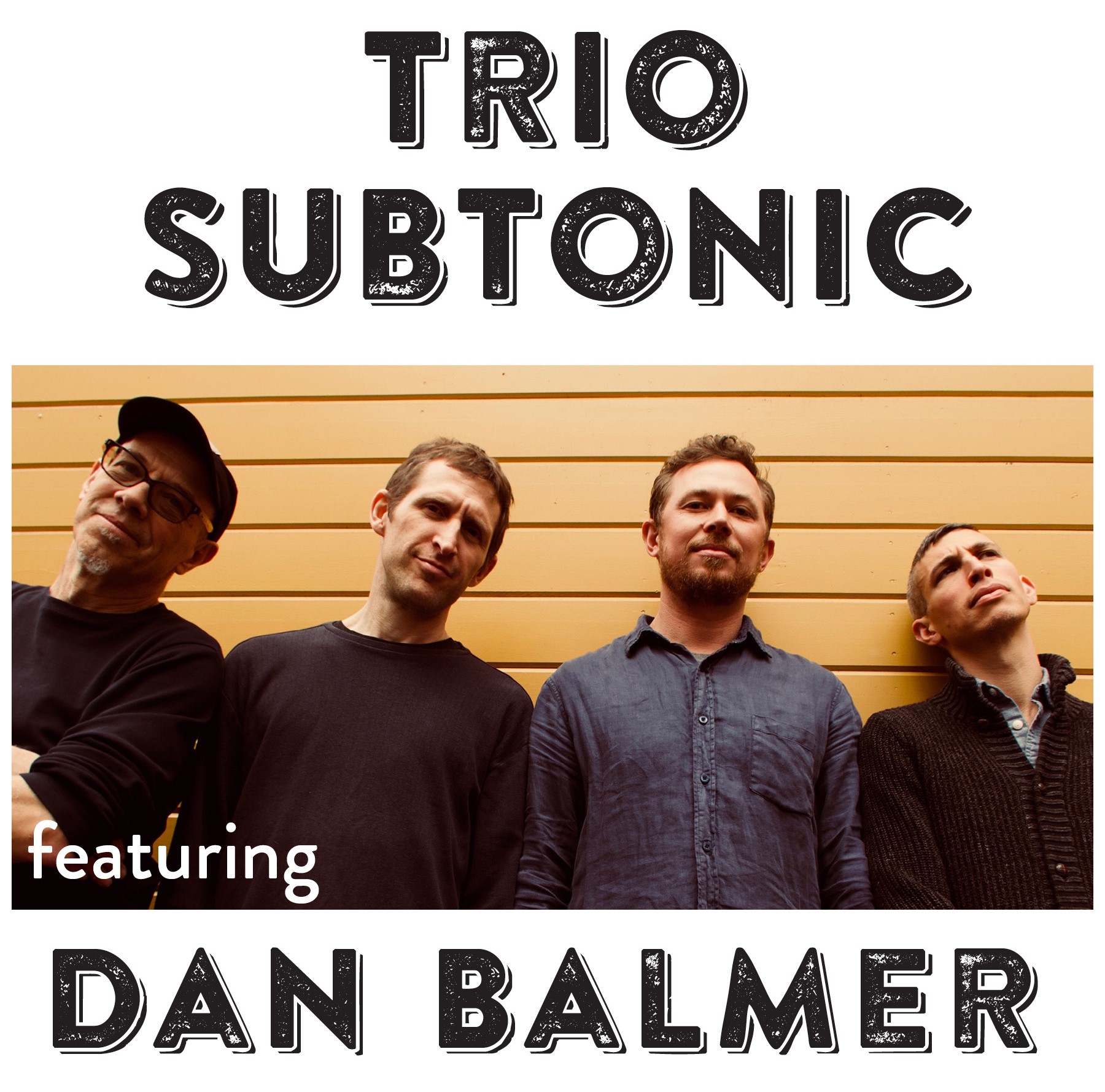 Trio Subtonic featuring Dan Balmer