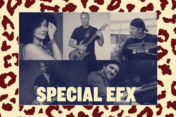 SPECIAL EFX featuring CHIELI MINUCCI with REBECCA JADE, LAO TIZER ...